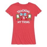 Dr. Seuss - Teaching Is My Thing - Women's Short Sleeve Graphic T-Shirt ...