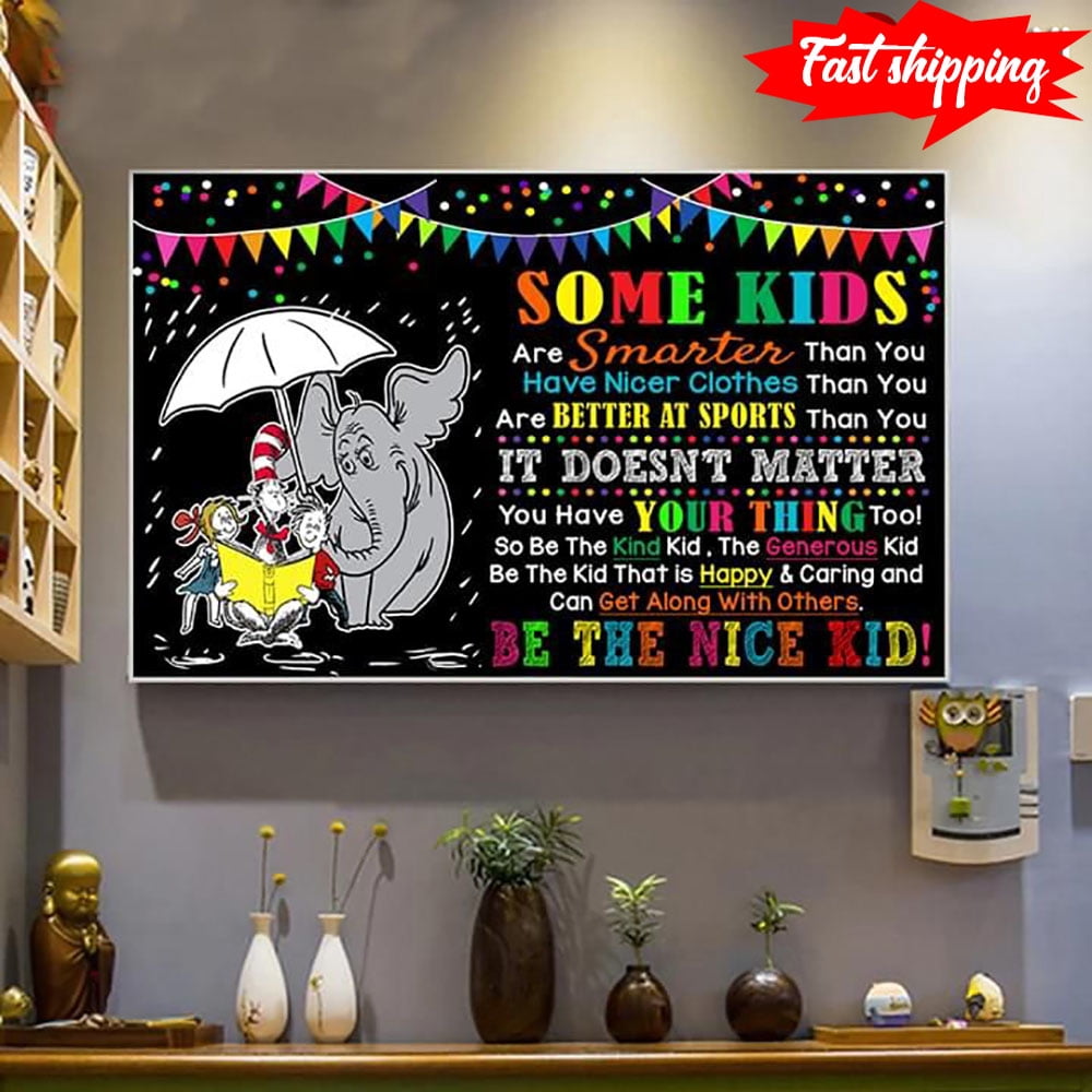 Dr. Seuss The Cat In The Hat Be The Nice Kid Some Kids Are Smarter Than ...