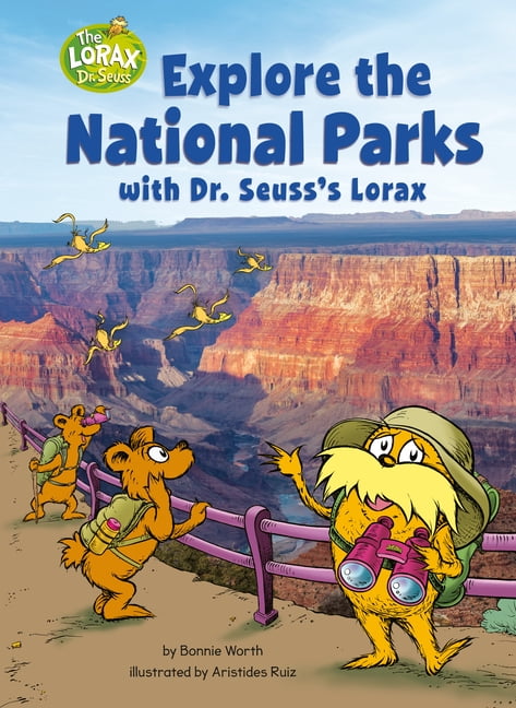 Dr. Seuss's the Lorax Books Explore the National Parks with Dr. Seuss's ...