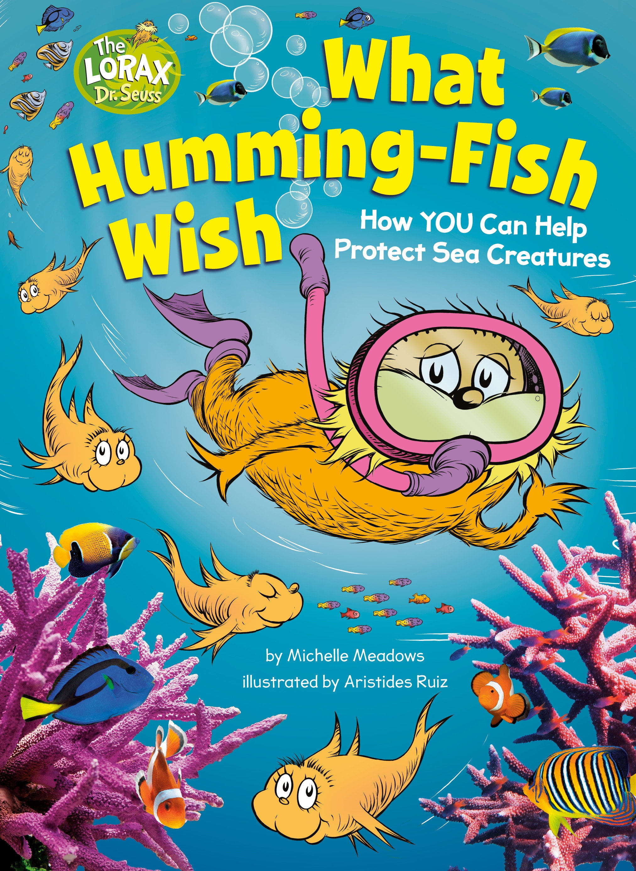 Dr. Seuss's The Lorax Books: What Humming-Fish Wish: How YOU Can Help ...