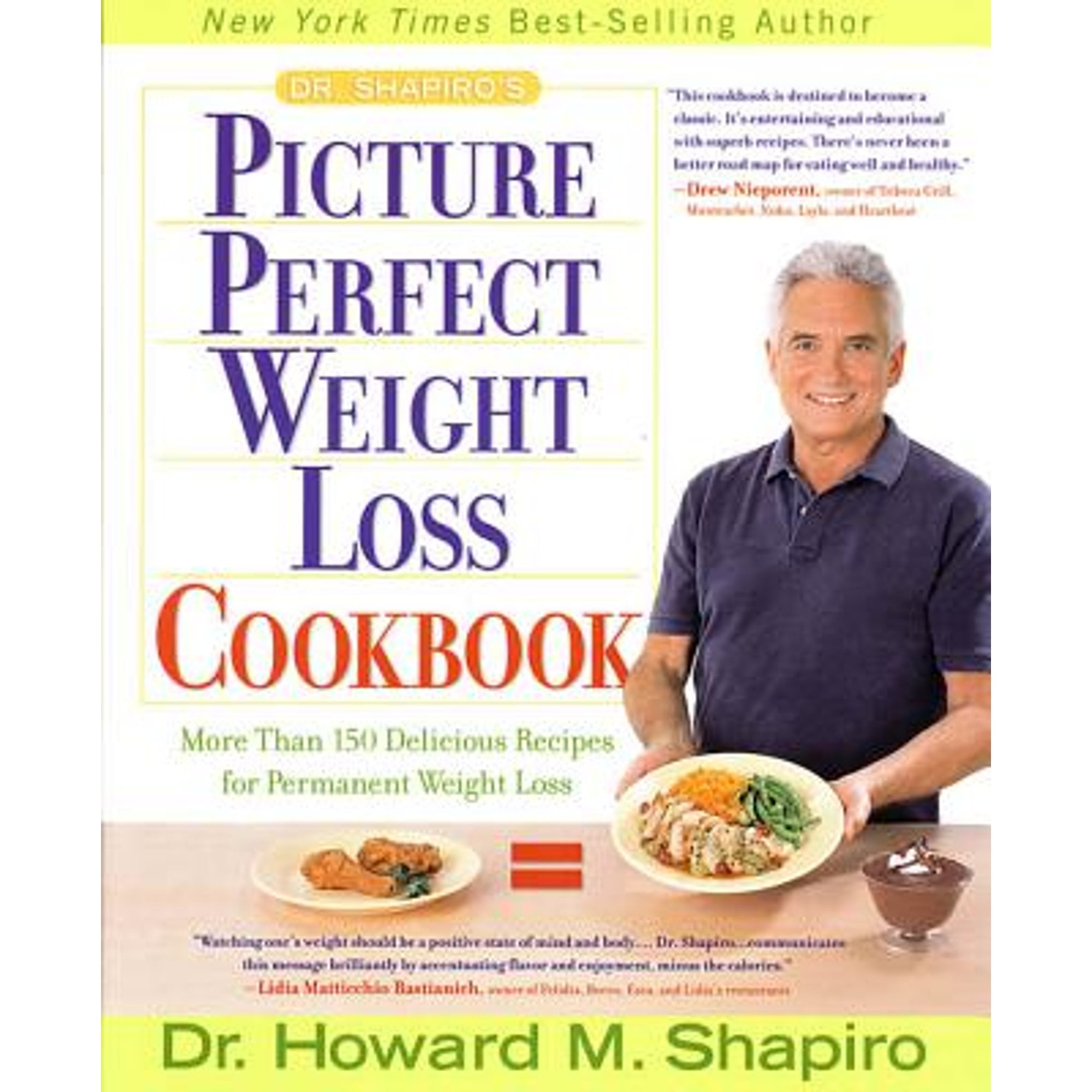 Dr. Shapiro's Picture Perfect Weight Loss Cookbook : More Than 150 ...