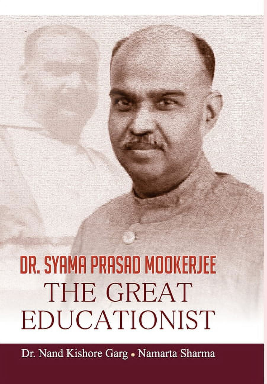 Dr. Syama Prasad Mookerjee The Great Educationist (Hardcover) - Walmart.com