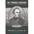 Dr. Thomas Addison 1795-1860 : Agitating the Whole Medical World ...