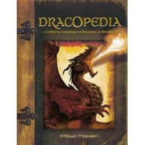 Dracopedia: Dracopedia The Bestiary : An Artist's Guide to Creating Mythical Creatures ...