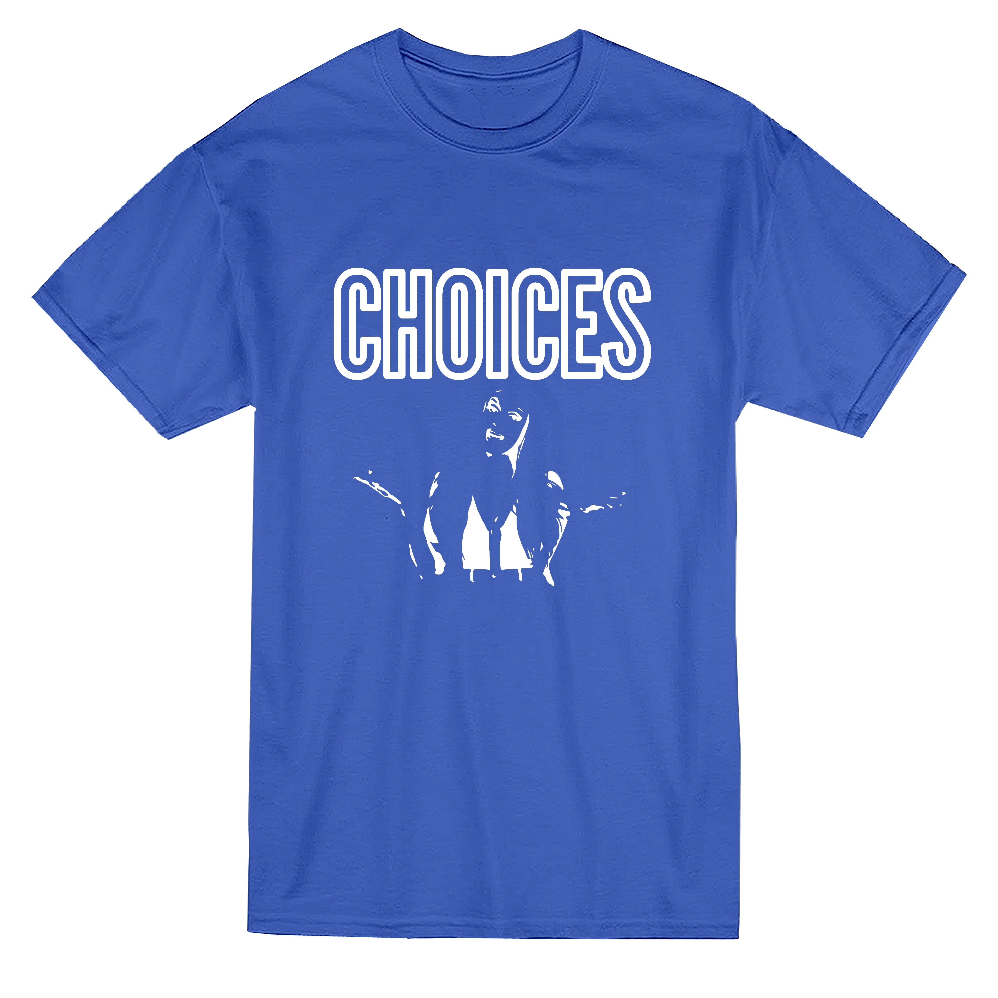 Drag Queen Choices Catchphrase Men Royal Blue T-Shirt, Male Large ...