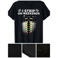Drag Racing Gift For Men Women Cool I Strip Weekends T-Shirt220G ...