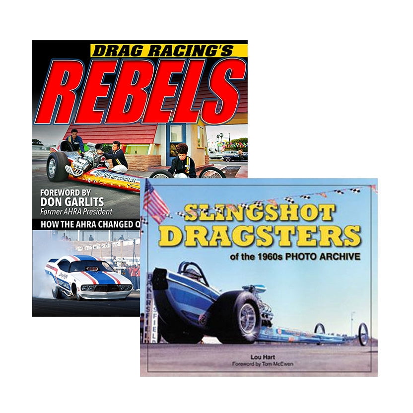 Drag Racing's Rebels & Slingshot Dragsters of the 1960s (2 Book Set ...
