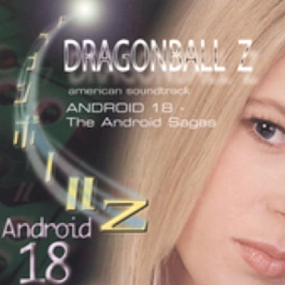 Dragon Ball Z - Dragon Ball Z: Android 18 - Android Sagas Soundtrack ...
