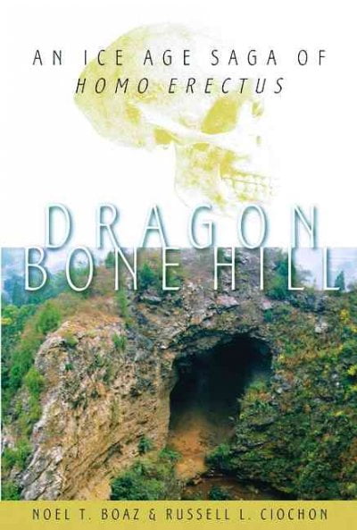 Pre-Owned Dragon Bone Hill: An Ice-Age Saga of Homo Erectus, (Hardcover ...