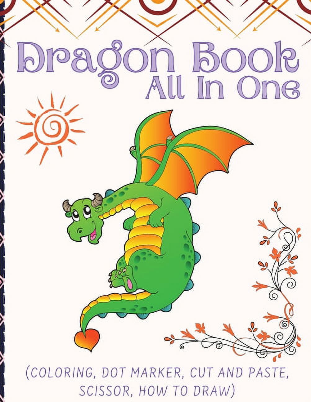 Dragon Book For Kids (All In One): Activity Book (Coloring, Dot Marker ...