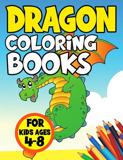 Dragon Coloring Books for Kids Ages 4-8: Cute and Color Activity Book ...