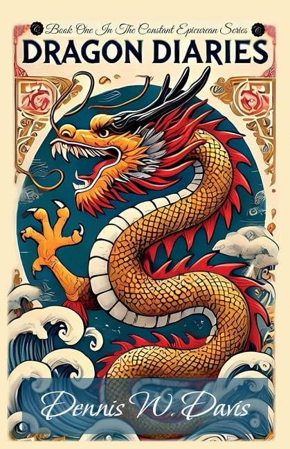 Dragon Diaries, Book one in the Constant Epicurean Series, (Paperback ...
