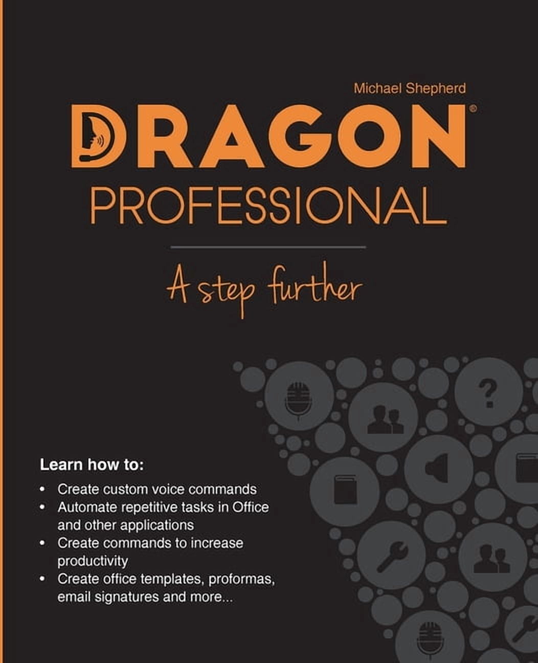 Dragon Professional - A Step Further: Automate virtually any task on ...