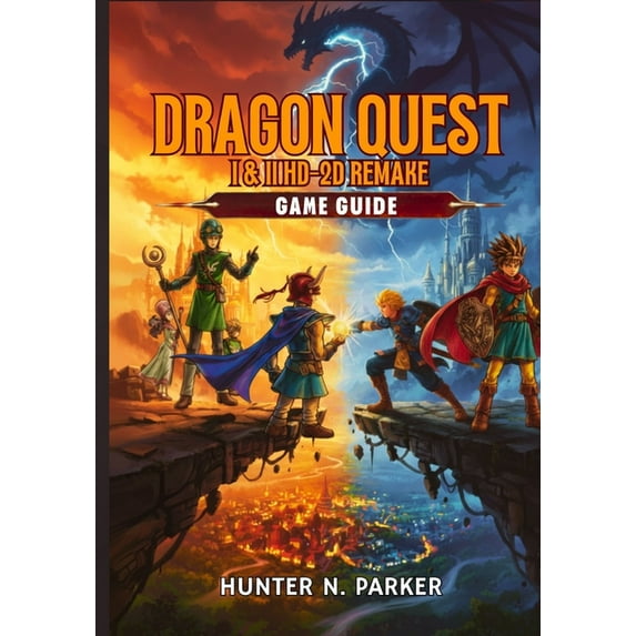 Dragon Quest I & II Hd-2D Remake Game Guide: Your Ultimate Strategy ...