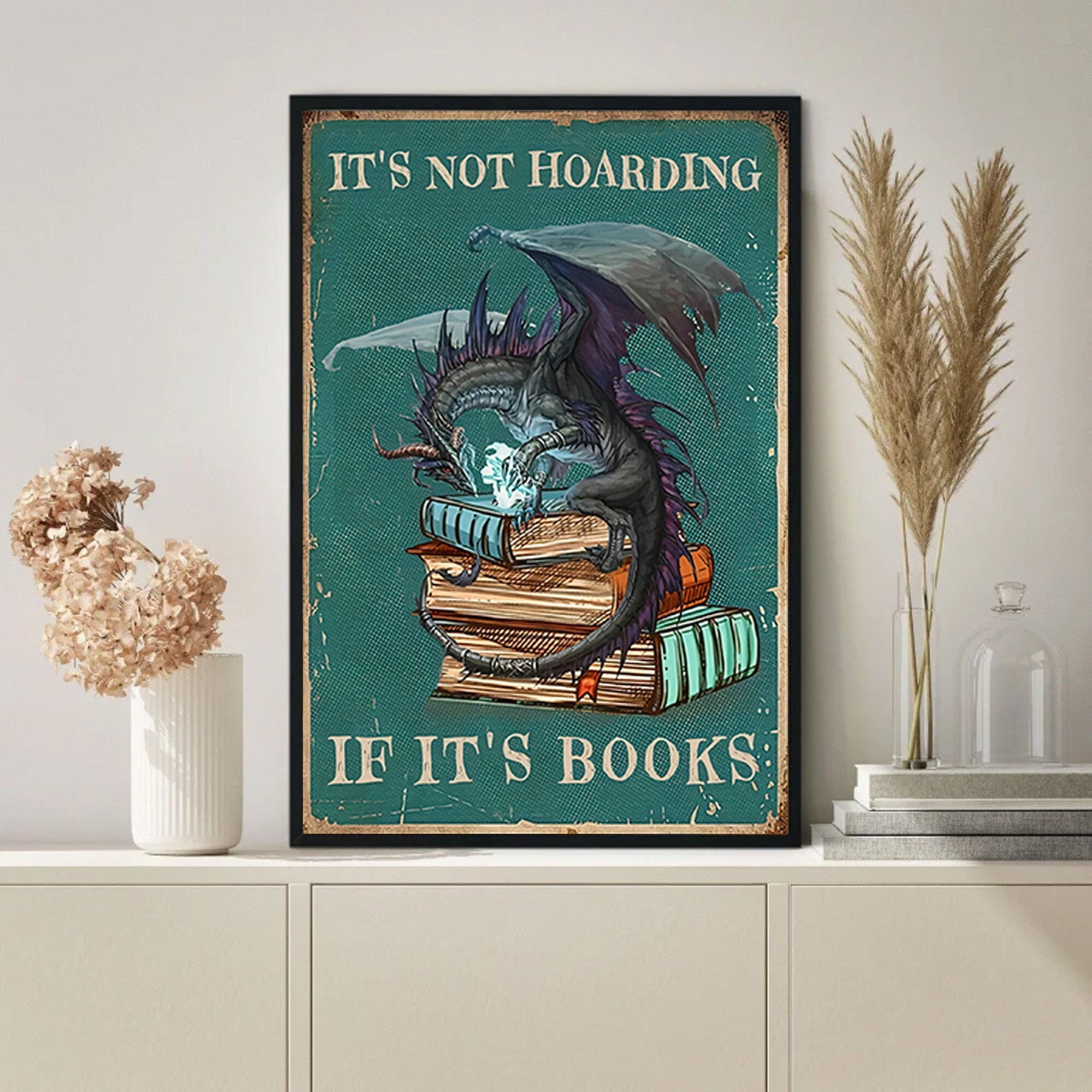 Dragon Reading Book Wall Art, It's Not Hoarding If It's Books ...