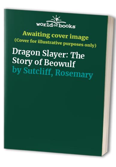 Pre-Owned Dragon slayer: the story of Beowulf (Paperback) 0140302549 ...
