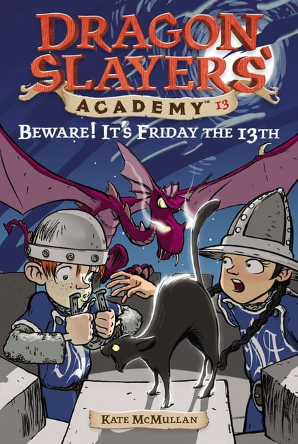 Dragon Slayers' Academy Beware! It's Friday the 13th: Dragon Slayer's ...