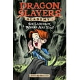 Dragon Slayers' Academy Sir Lancelot, Where Are You?, Book 6 ...