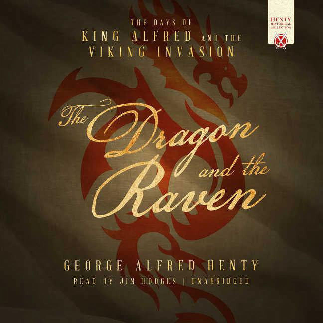 Dragon and the Raven : The Days of King Alfred and the Viking Invasion ...
