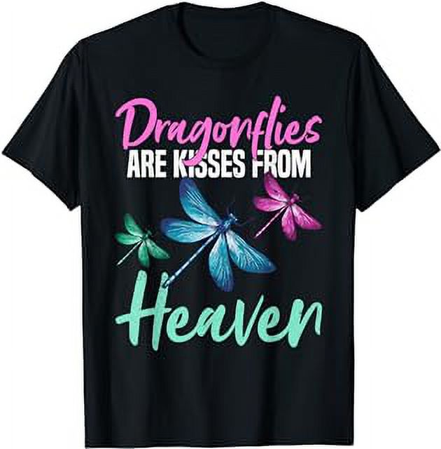 Dragonflies Are Kisses From Heaven - Spiritual Dragonfly T-Shirt - Walmart.com