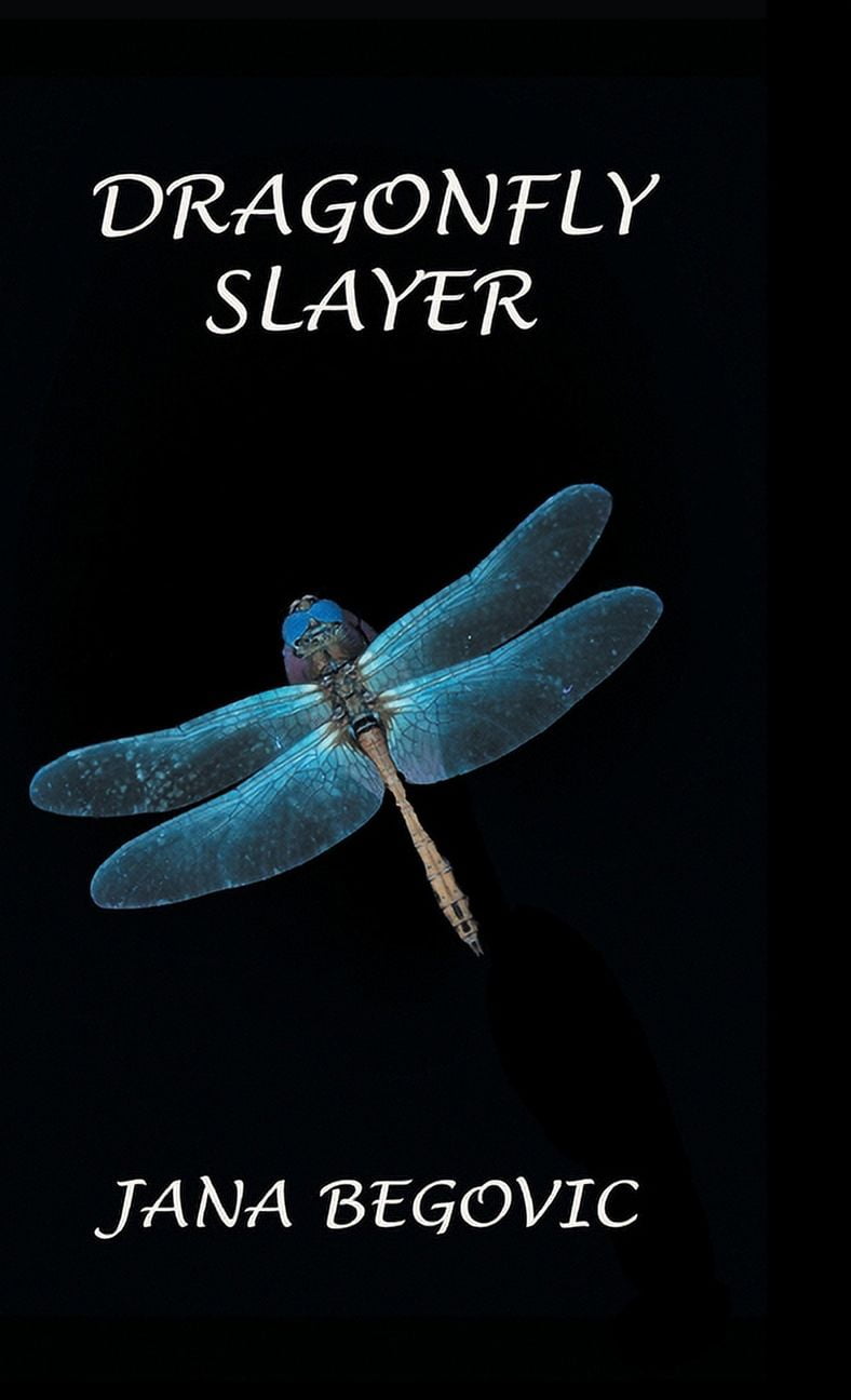 Dragonfly Slayer, (Hardcover) - Walmart.com