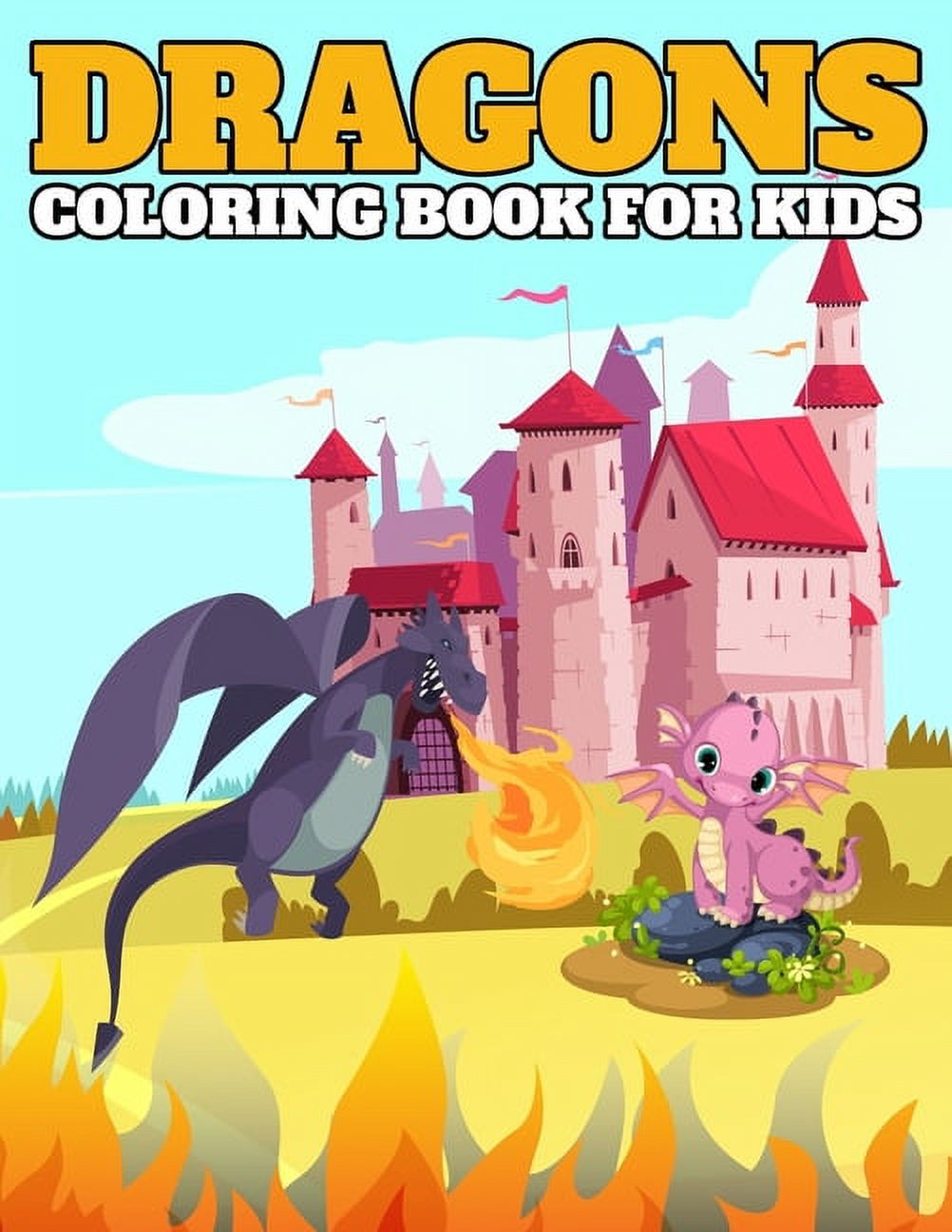 Dragons Coloring Book For Kids: Coloring Book for Kids ( ages 3 - 14 ...
