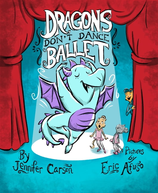 Dragons Don't Dance Ballet -- Jennifer Carson - Walmart.com