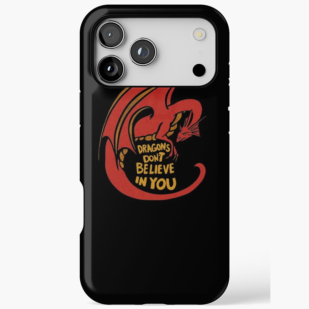 Dragons Dont Believe In You Quote iPhone Case 17 11 12 13 14 15 16 Pro ...