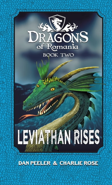 Dragons of Romania Leviathan Rises: Dragons of Romania - Book 2, Book 2 ...