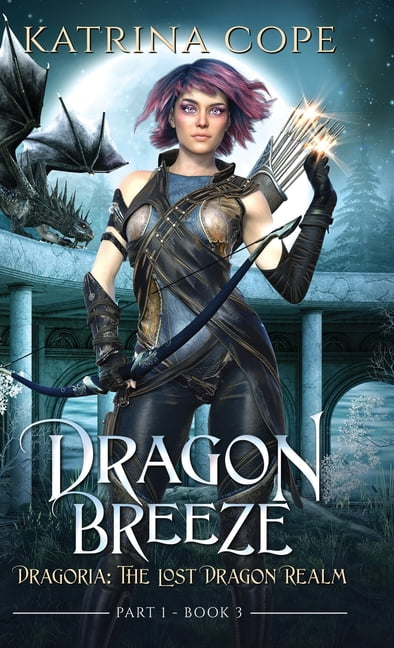 Dragoria: The Lost Dragon Realm: Dragon Breeze: Part 1 (Hardcover ...