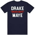 Drake Drake Maye Maye Football Quarterback Funny Meme Gift T Shirt ...