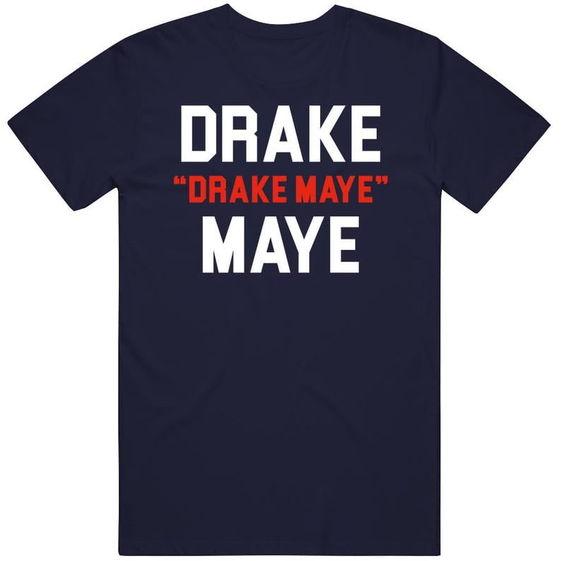 Drake Drake Maye Maye Football Quarterback Funny Meme Joke Gift T-Shirt ...