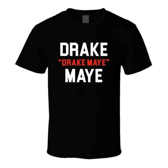 Drake Drake Maye Maye Football Quarterback Funny Meme Joke Gift T-Shirt ...