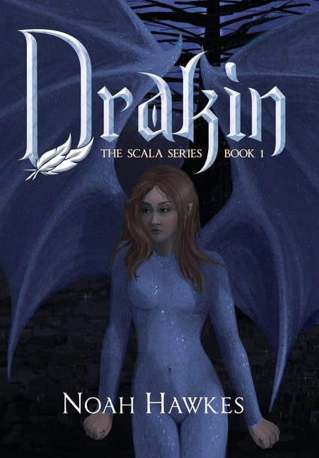 Drakin: The Scala Series Book 1 (Hardcover) - Walmart.com