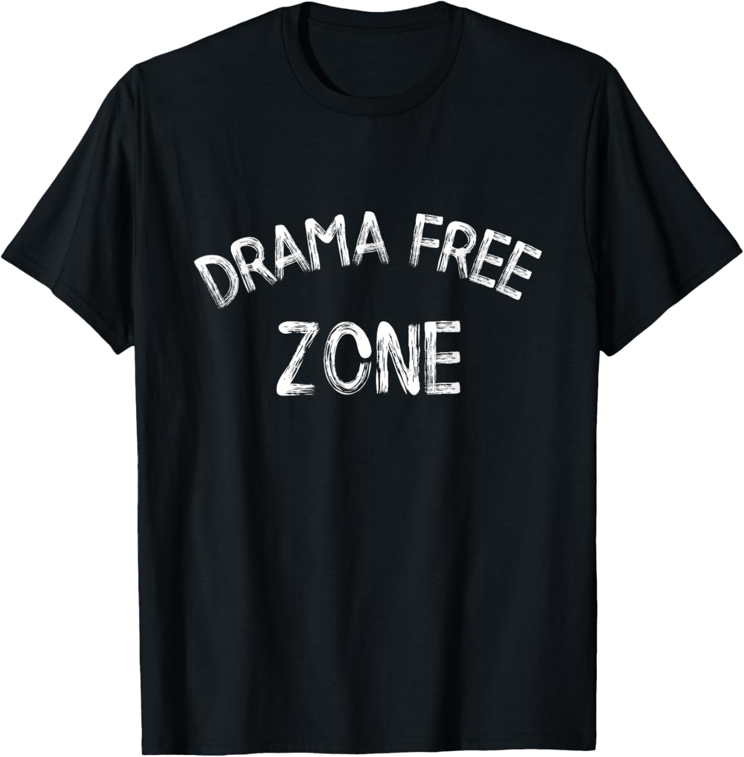 Drama Free Zone Funny & Informative No Drama Please T-Shirt - Walmart.com