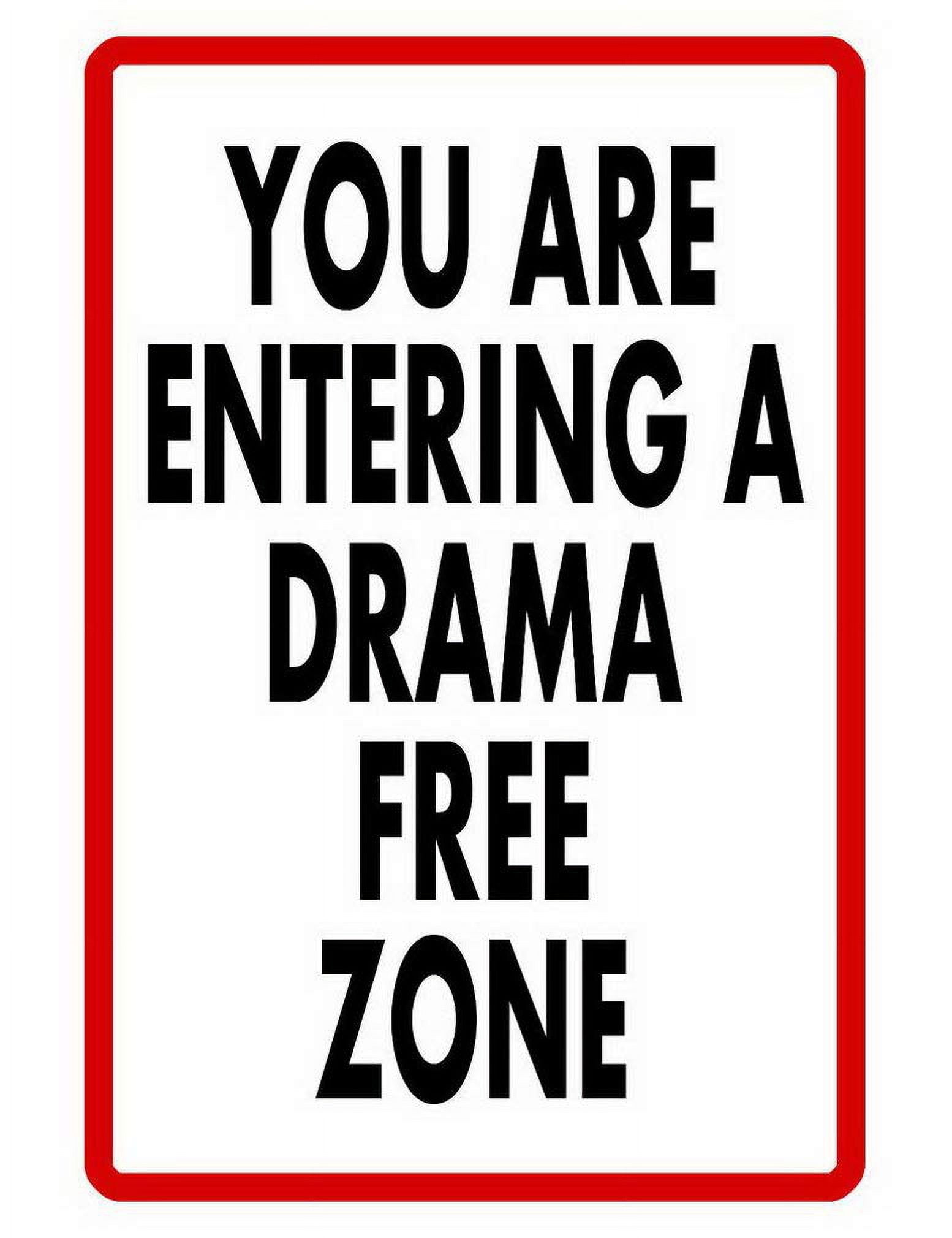 Drama Free Zone Sign EC36 Durable Wall Decor Metal Signs 8X12 Inch No ...