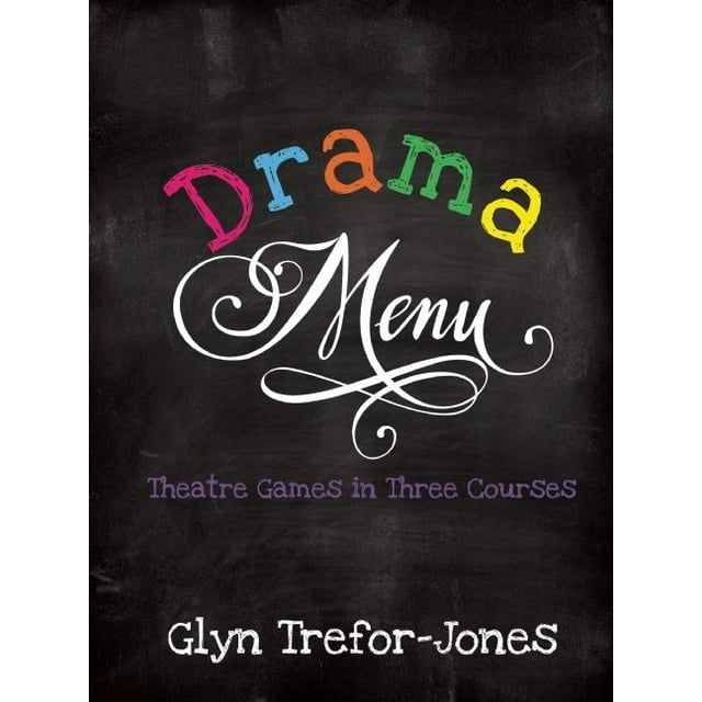 Drama Menu: Theatre Games in Three Courses, (Spiral-Bound) - Walmart.com