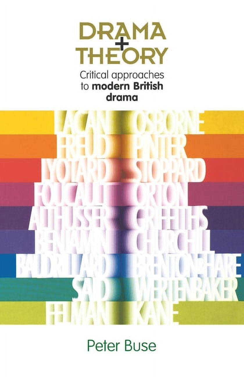 Drama + Theory: Critical Approaches to Modern British Drama, (Paperback ...