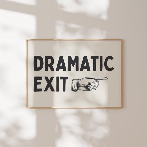 Dramatic Exit Entryway Typography Wall Art, Unframed Paper Print Size ...