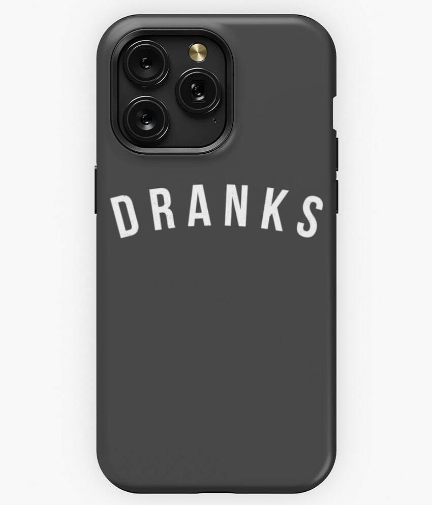 Dranks Funny Drinking Slang Alcohol Graphic Quote A6133 Phone Case for ...
