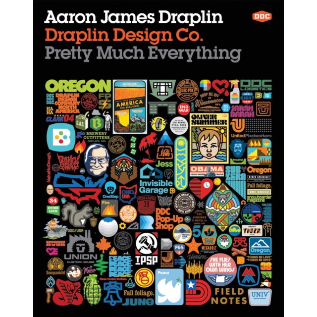 Draplin Design Co. : Pretty Much Everything (Hardcover) - Walmart.com