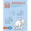 Draw 50 Draw 50 Baby Animals: The Step-By-Step Way to Draw Kittens ...