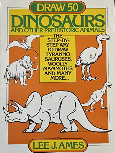 Pre-Owned Draw 50 Dinosaurs (And Other Prehistoric Animals, The Step-By ...