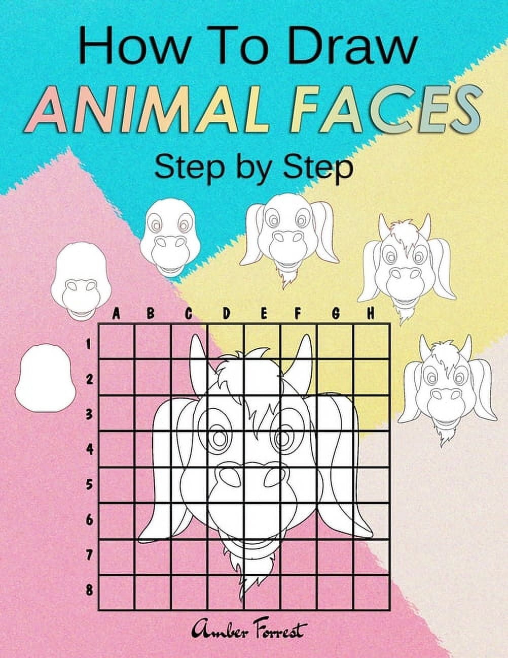 Draw with Amber: How To Draw Animal Faces Step by Step: Drawing Animals ...