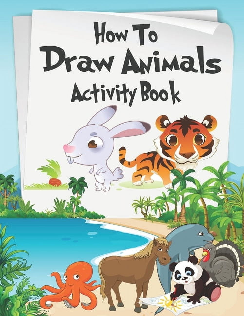 How to Draw Animals Activity Book: A Fun and Simple Step-by-Step ...