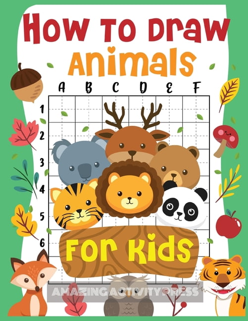 How to Draw Animals for Kids: The Fun and Simple Step by Step Drawing ...