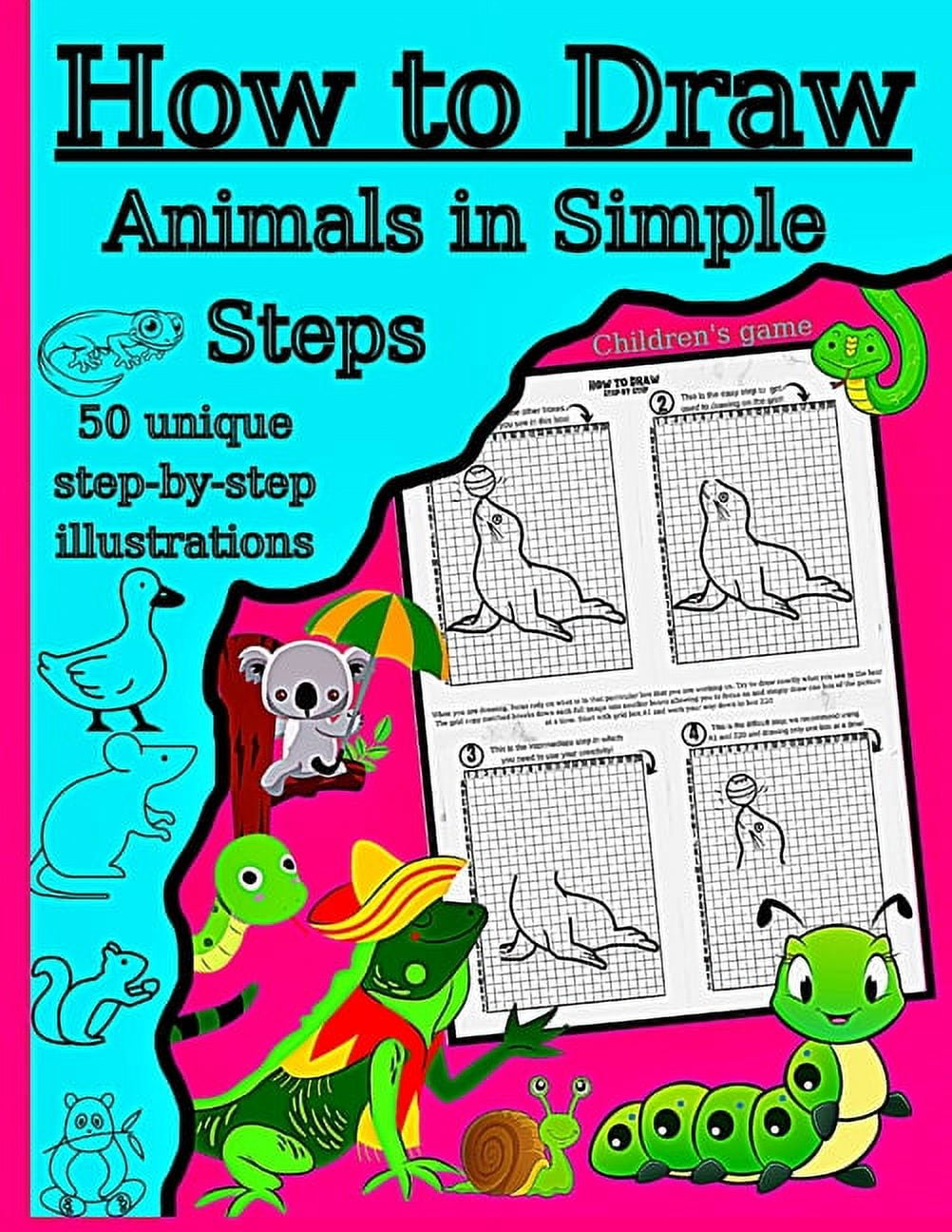 How to Draw Animals in Simple Steps: 50 unique illustrations Step-by ...