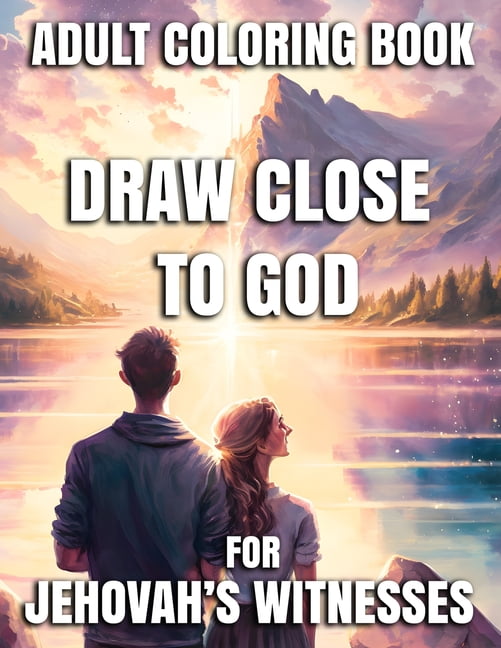 Draw Close To God Adult Coloring Book For Jehovah's Witnesse - Walmart.com
