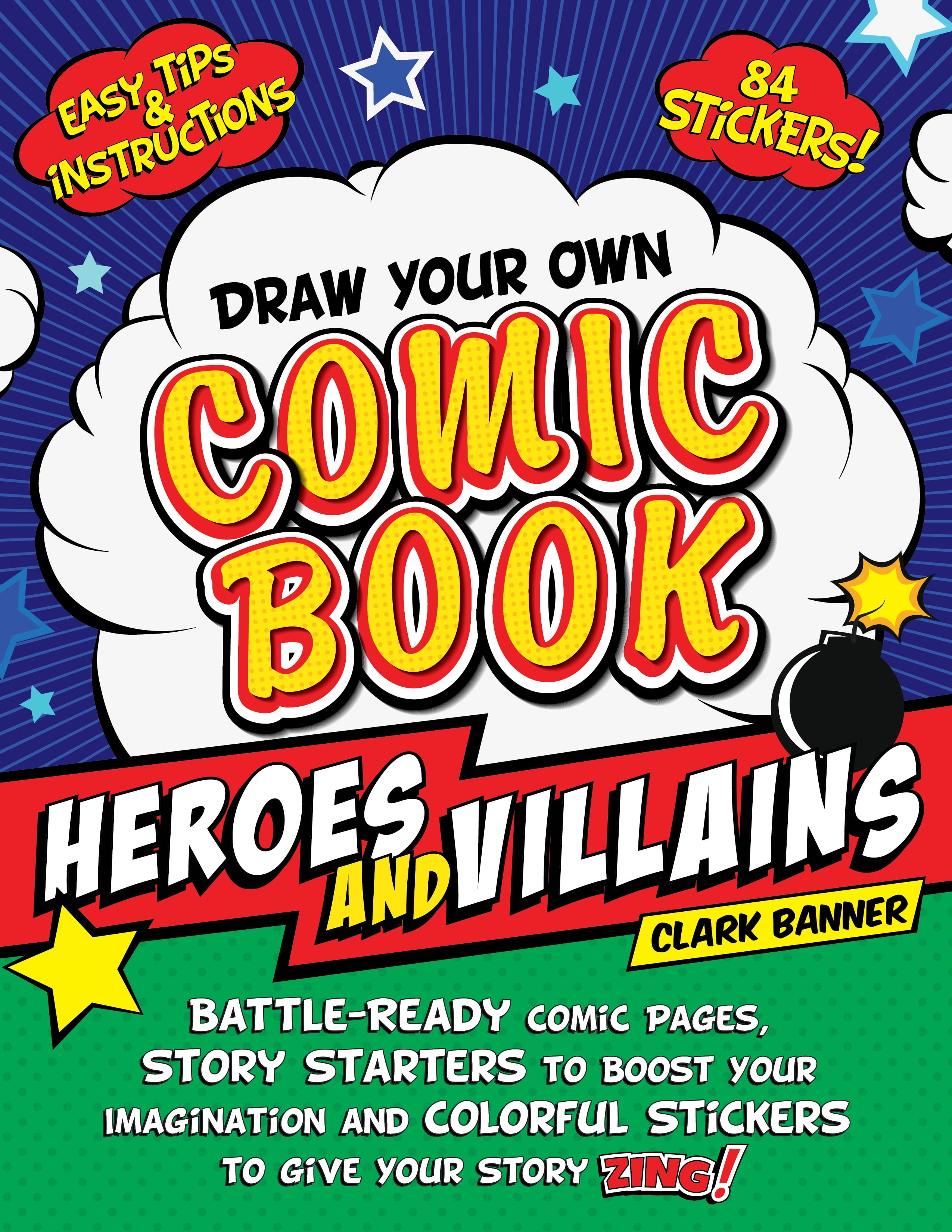 Draw Your Own Comic Book: Heroes and Villains: Battle-Ready Comic Pages ...