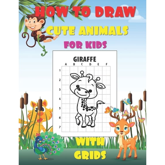 How To Draw Cute Animals For Kids With Grids: Learn to Draw Kawaii ...
